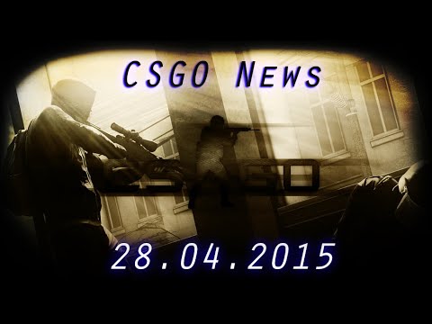 Steam Community :: Video :: CSGO News 28.04.2015