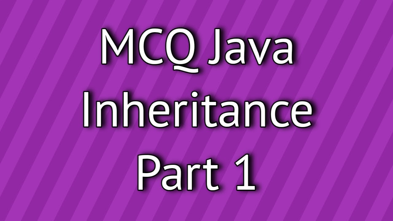 MCQ Java Inheritance Part 1