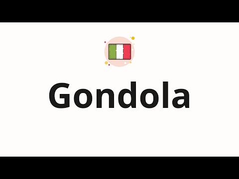 How to pronounce Gondola (The traditional Venetian boat)