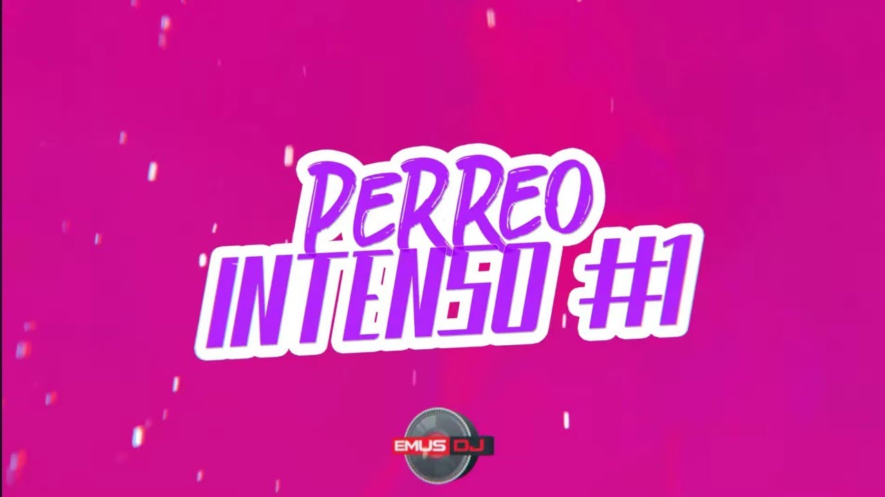 Perreo Intenso #1 by Emus Dj from Argentina | Popnable