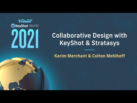 Collaborative Design with KeyShot & Stratasys | Karim Merchant & Colton Mehlhoff