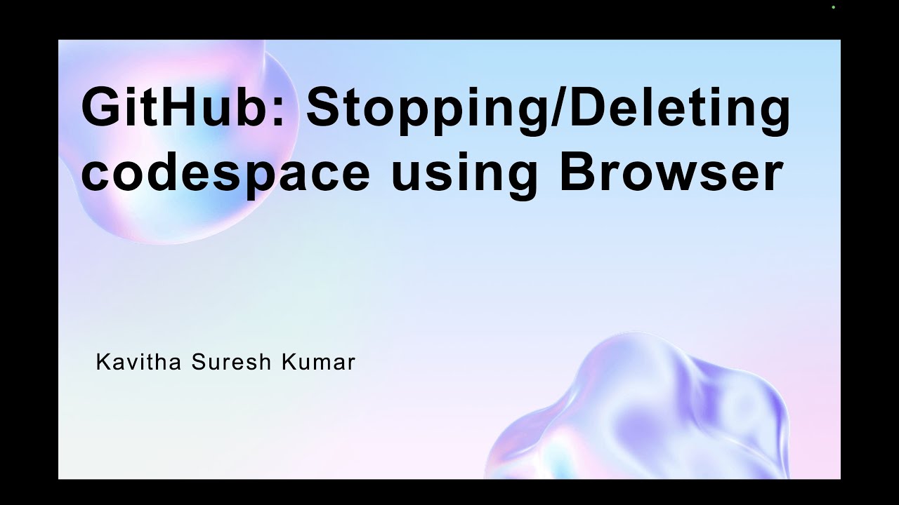 GitHub: Stopping/Deleting codespace using Browser