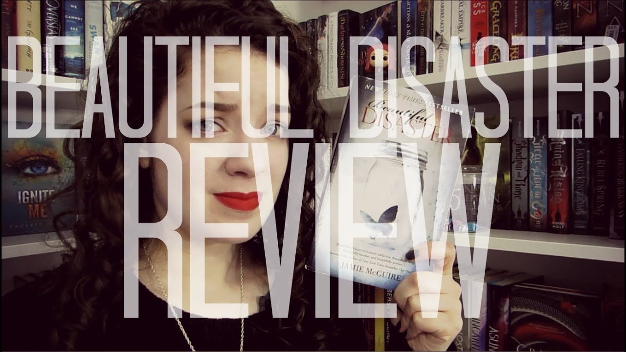 Beautiful Disaster (Spoiler Free) | REVIEW