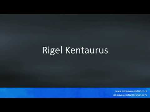 Pronunciation of the word(s) "Rigel Kentaurus".