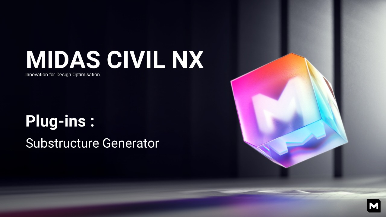 [CIVIL NX] Substructure Generator