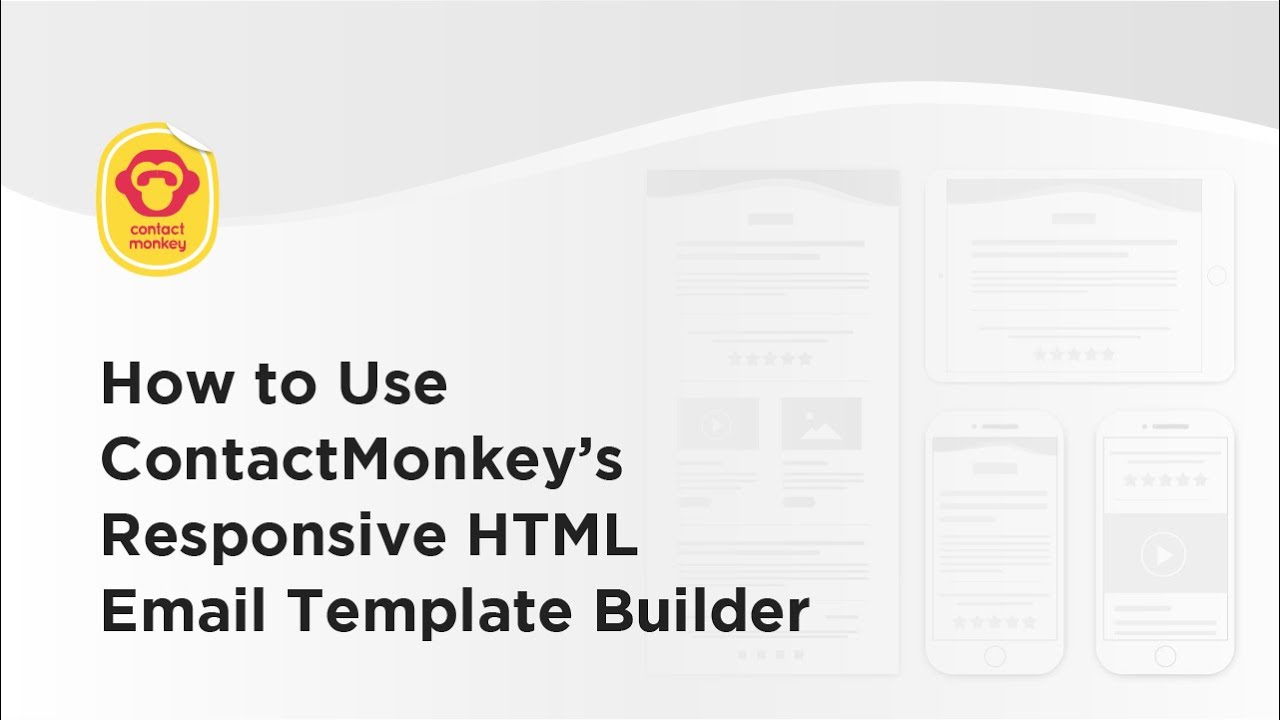 How to Use ContactMonkey’s Responsive HTML Email Template Builder