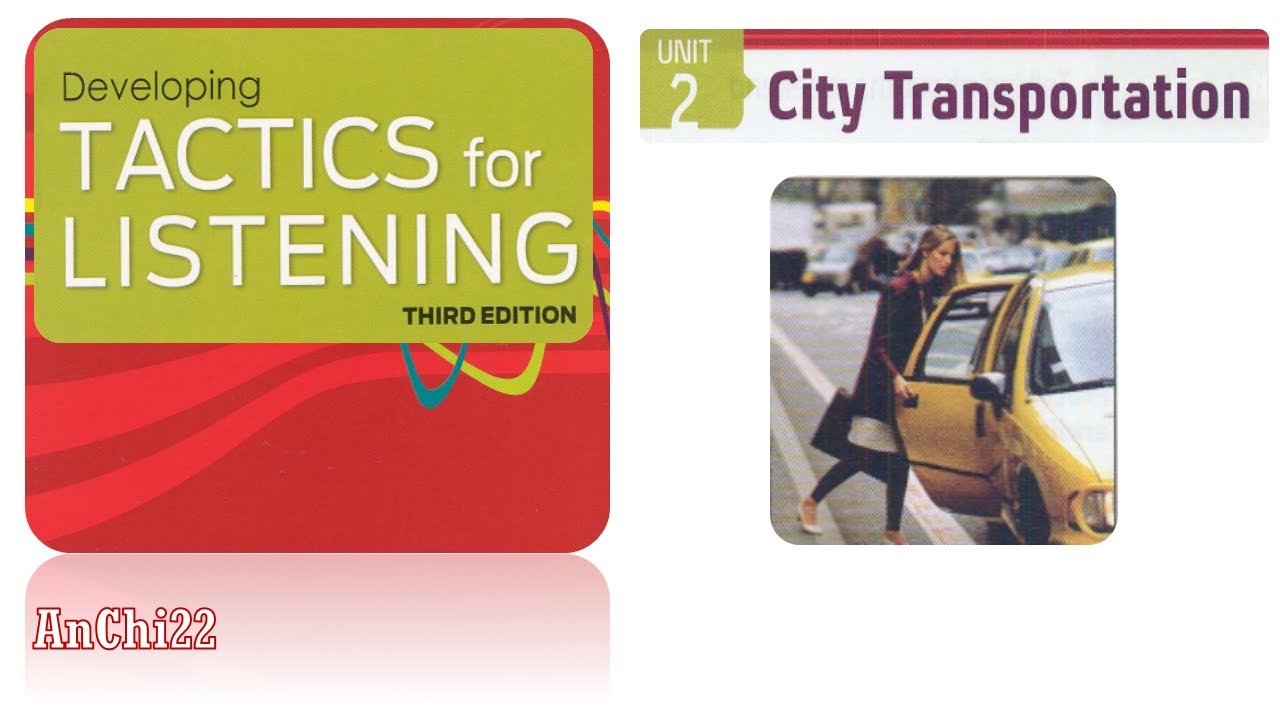 Unit 2 City Transportation - Tactics For Listening Developing