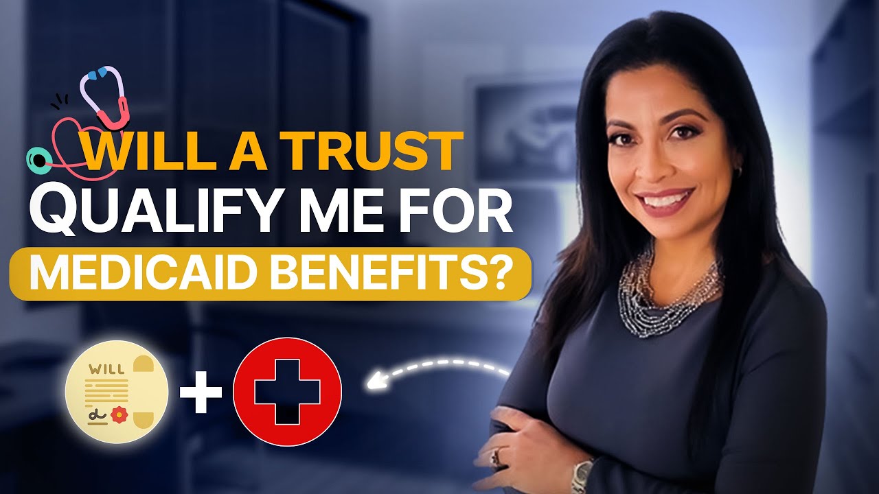 Will a trust qualify me for Medicaid benefits? Medicaid Planning