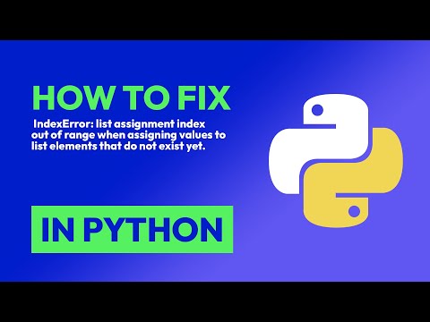 How to fix IndexError: list assignment index out of range when assigning val... in Python