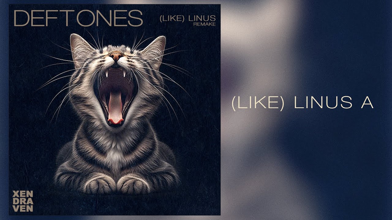 (Digital Remake) Deftones - (Like) Linus A