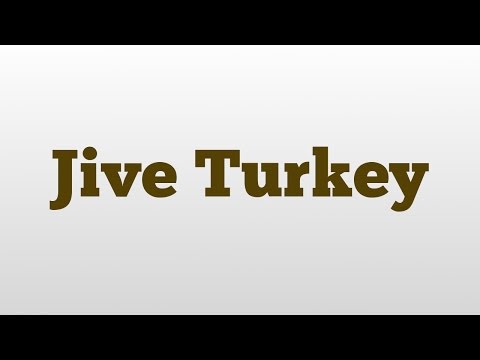 Jive Turkey meaning and pronunciation
