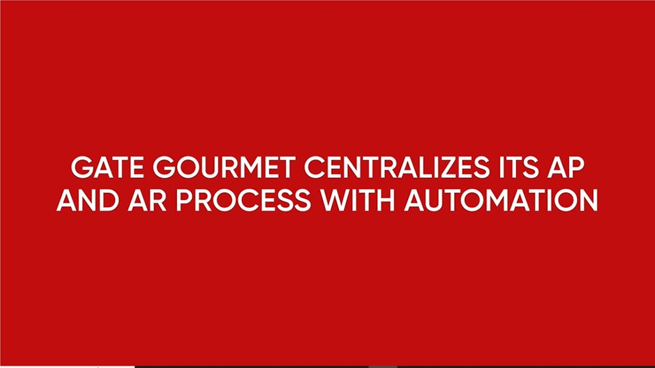 Gate Gourmet centralizes its AP and AR process with automation