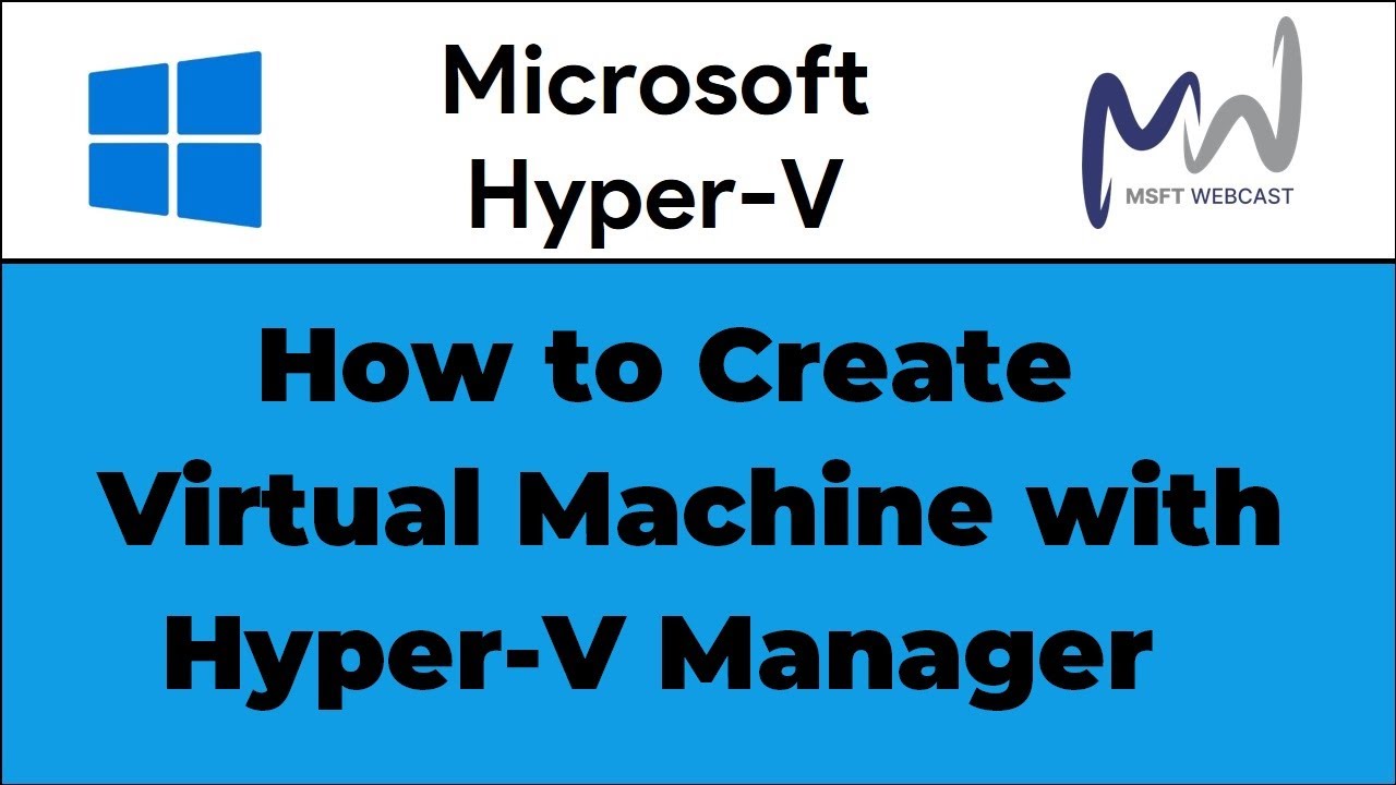 4. How to Create Virtual Machine using Hyper-V Manager