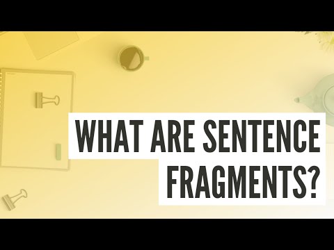 What Is a Sentence Fragment?