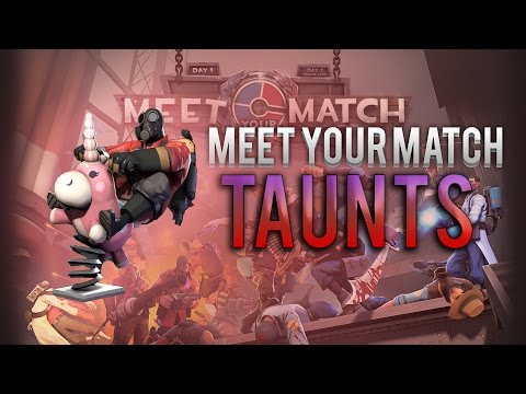 Steam Community :: Video :: TF2: MEET YOUR MATCH TAUNTS - 1ST + 3RD PERSON