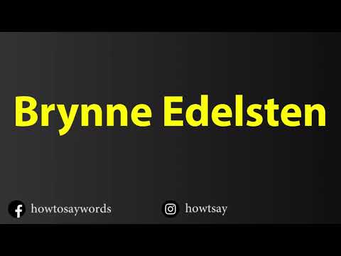 How To Pronounce Brynne Edelsten