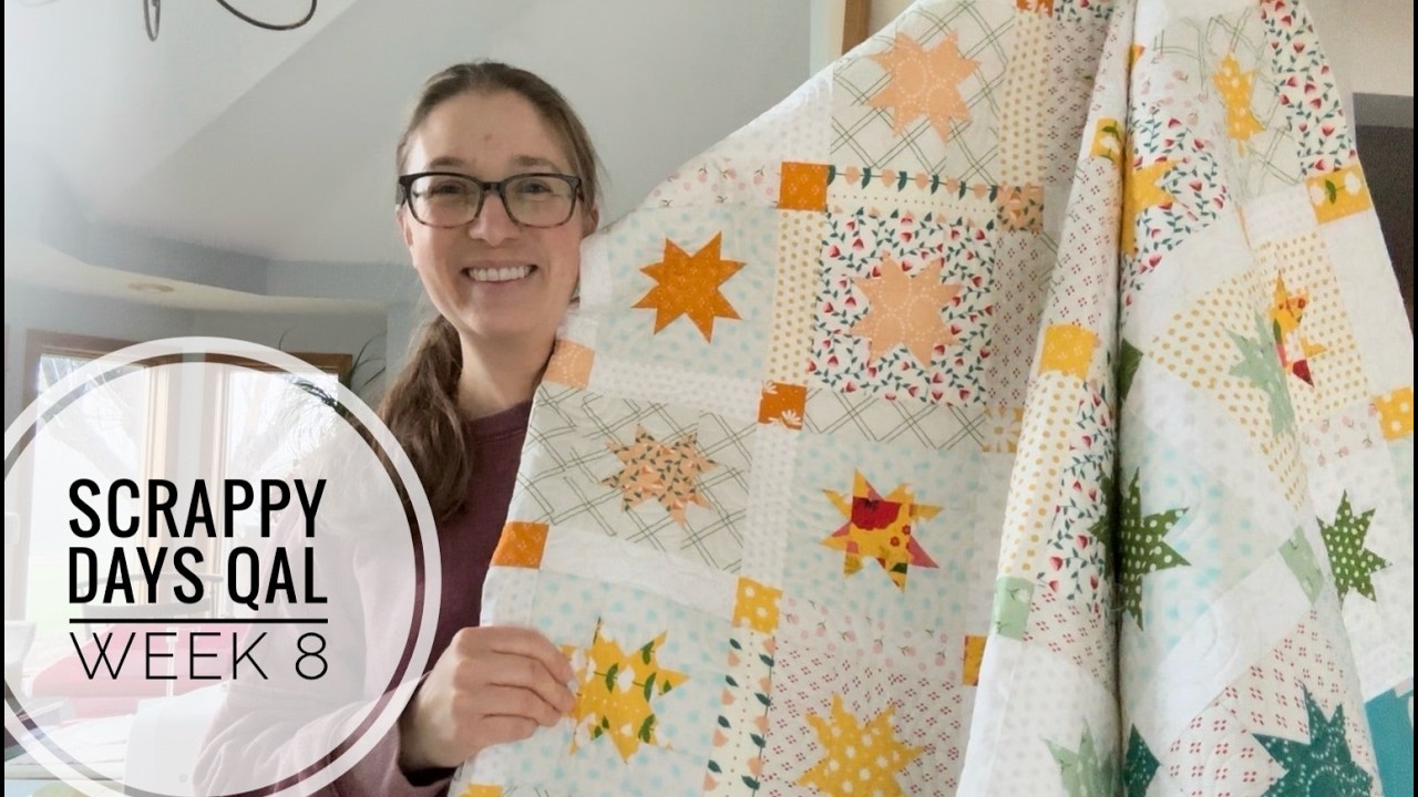 Scrappy Days Quilt Along week 8, VLOG