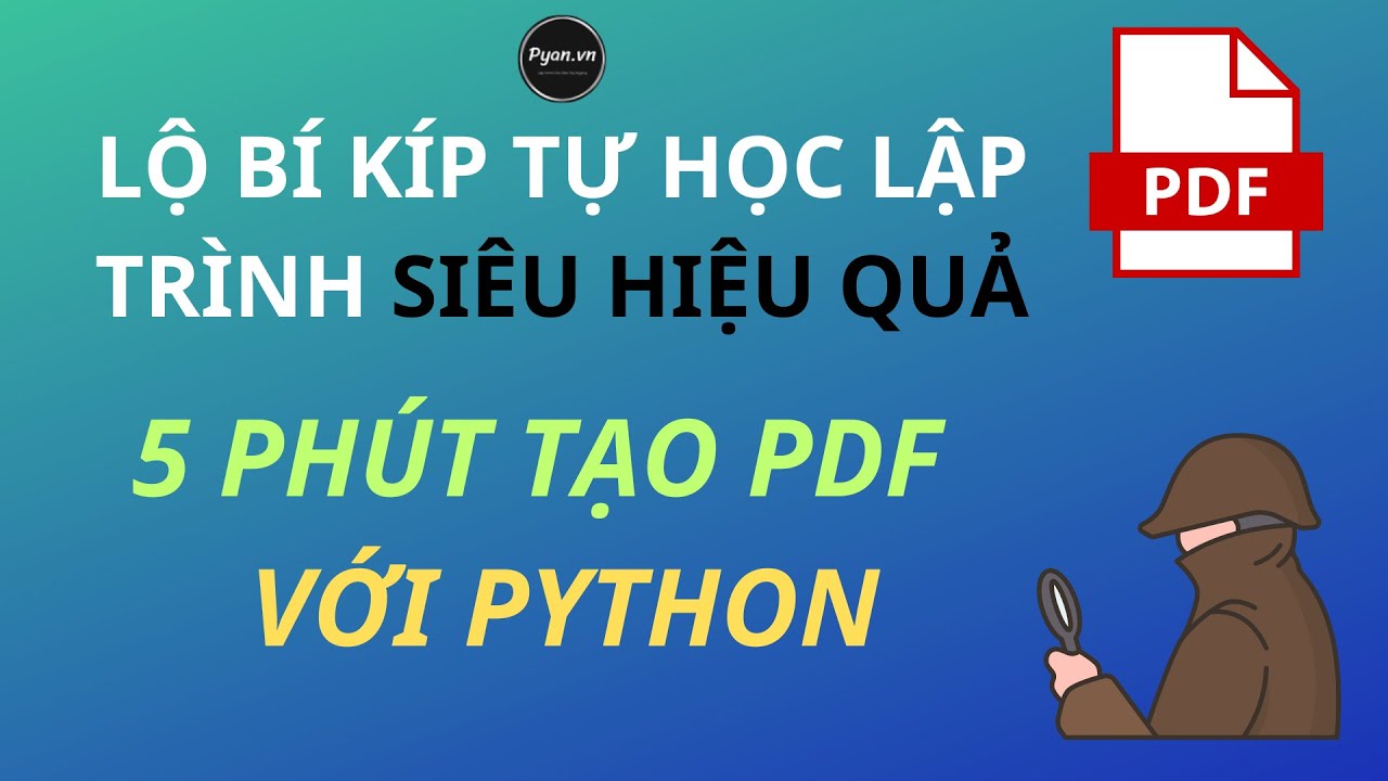 Python Thực Chiến Tập 9:  Tạo PDF  - Python Căn Bản  - Python Cho Người Mới Bắt Đầu - Tự Học Python