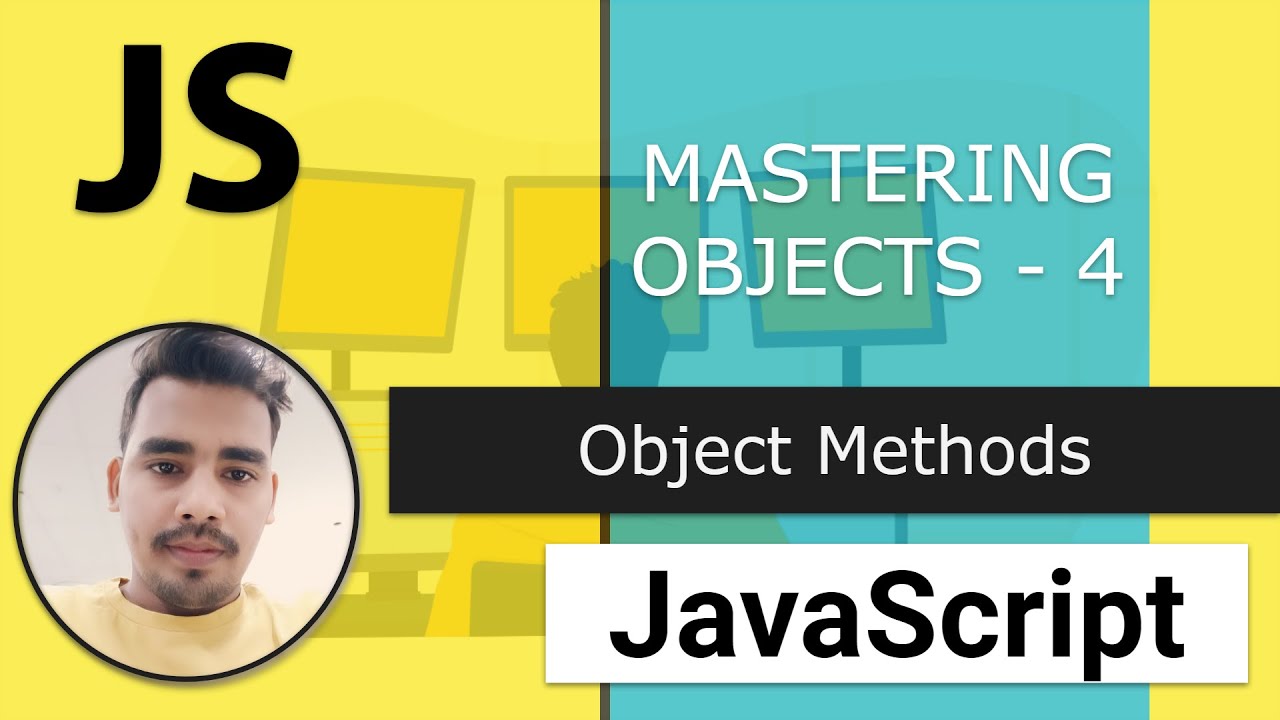 26 - Mastering Objects in JS - 4 | Object Methods in 6mins | Modern JavaScript