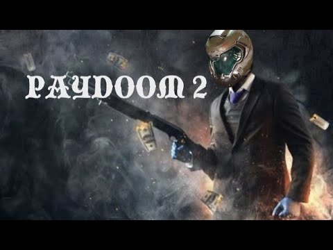 Steam Community :: Video :: PayDoom 2 - Give Em' Hell Edition - Payday ...