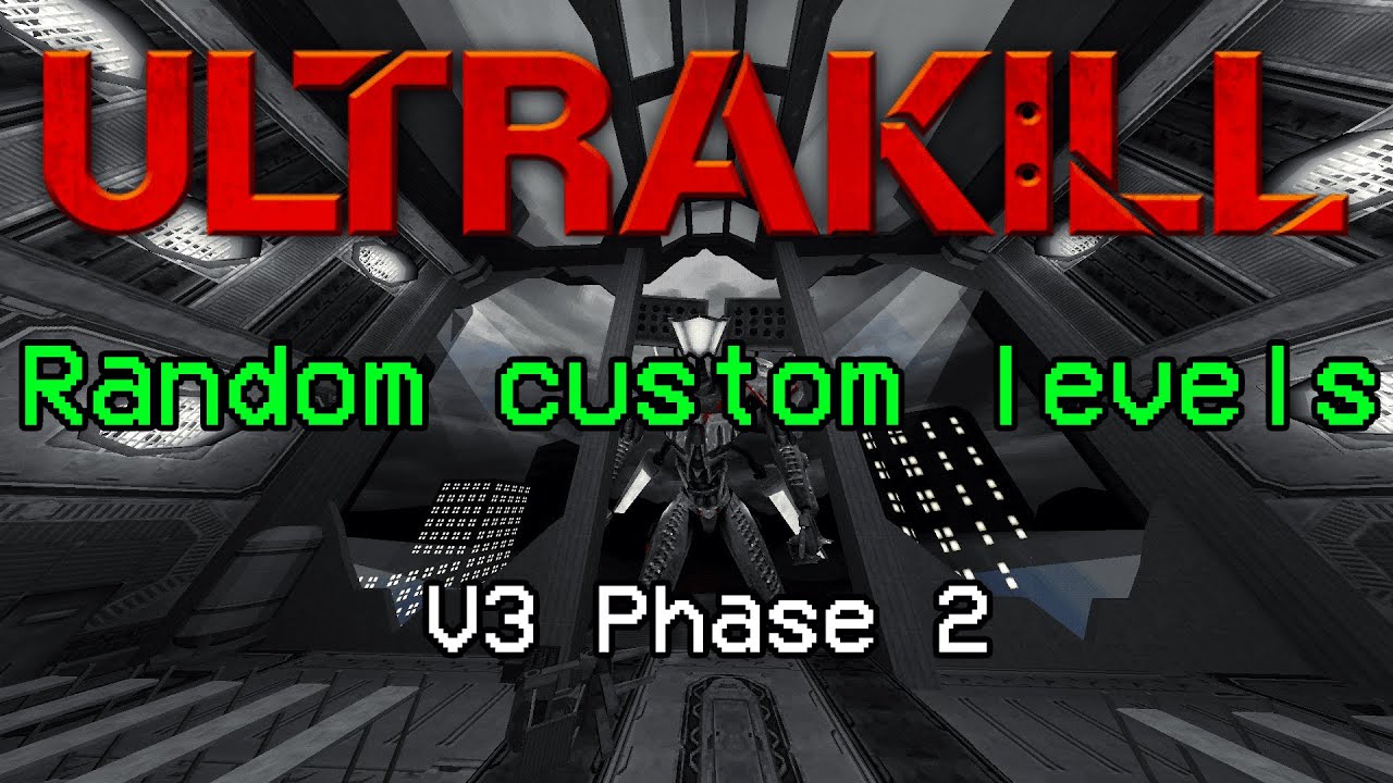 Ultrakill Random Custom Levels | V3 Phase 2