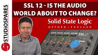 Solid State Logic SSL 12 USB Audio Interface - What To Know & Where To ...