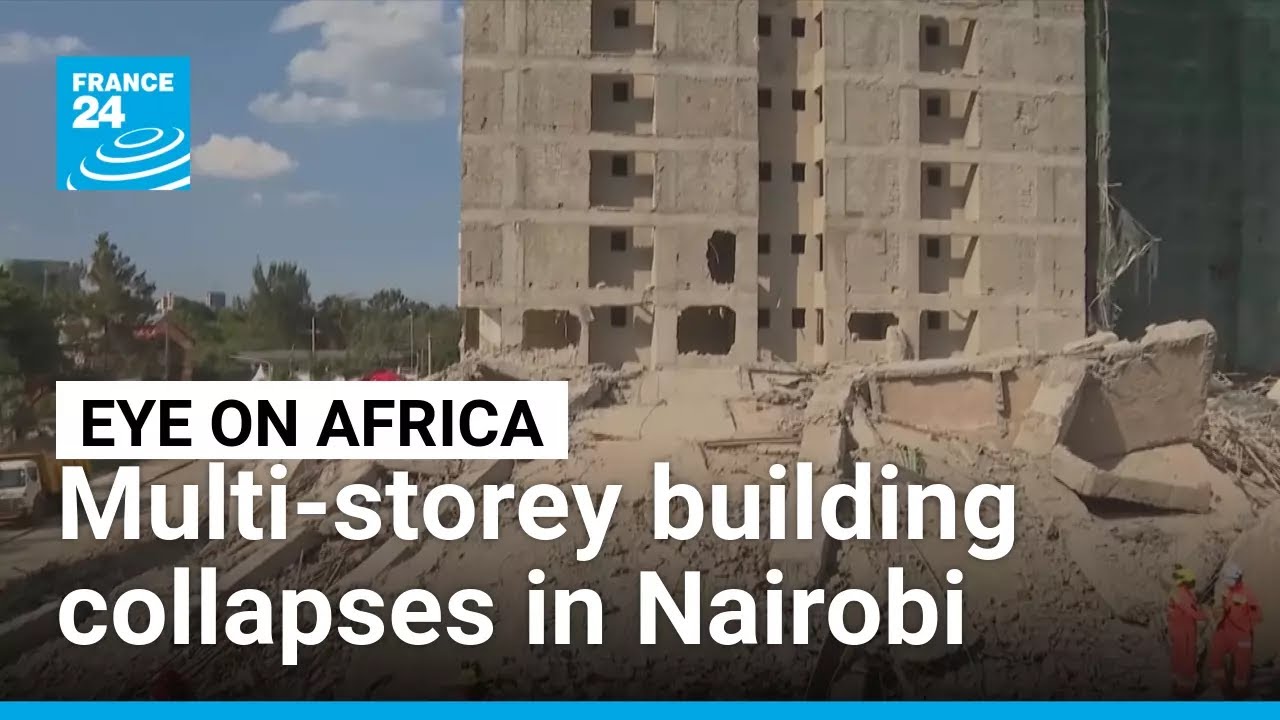 Multi-storey building collapses in Kenyan capital Nairobi • FRANCE 24 English