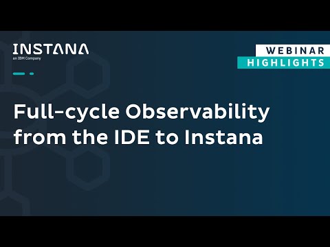 Full-cycle Observability from the IDE to Instana