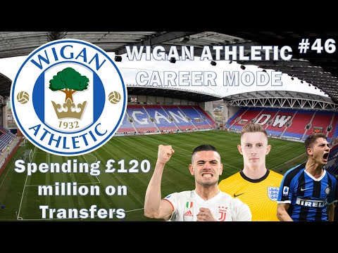 £120 MILLION SPENT AT WIGAN! | SEASON 6 | WIGAN ATHLETIC CAREER MODE | #46
