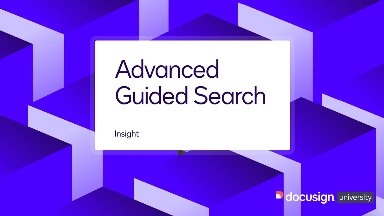 Docusign Insight: Advanced Guided Search