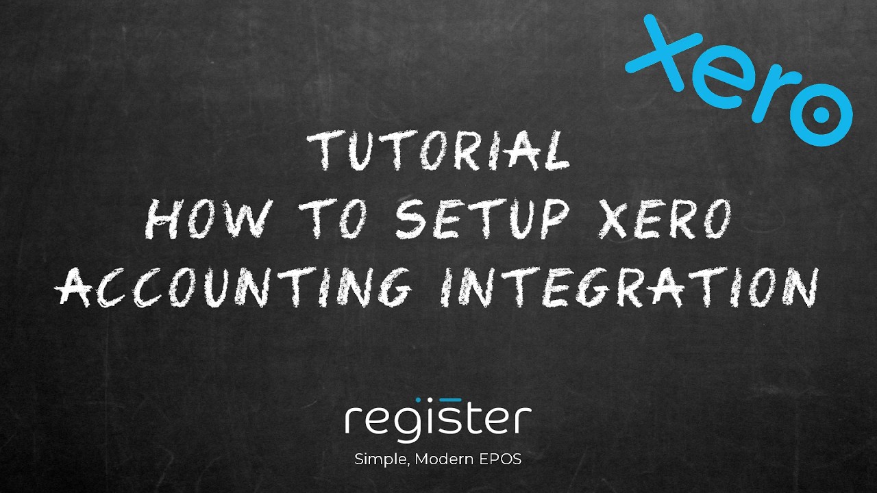 Register Tutorial #56 - How to setup Xero accounting integration