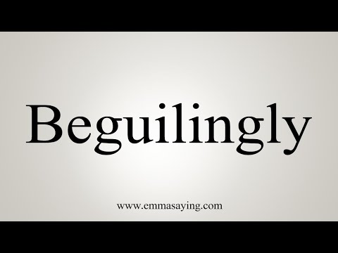 How To Say Beguilingly