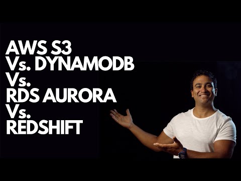 AWS S3 Vs. DynamoDB Vs. RDS Aurora Vs. Redshift