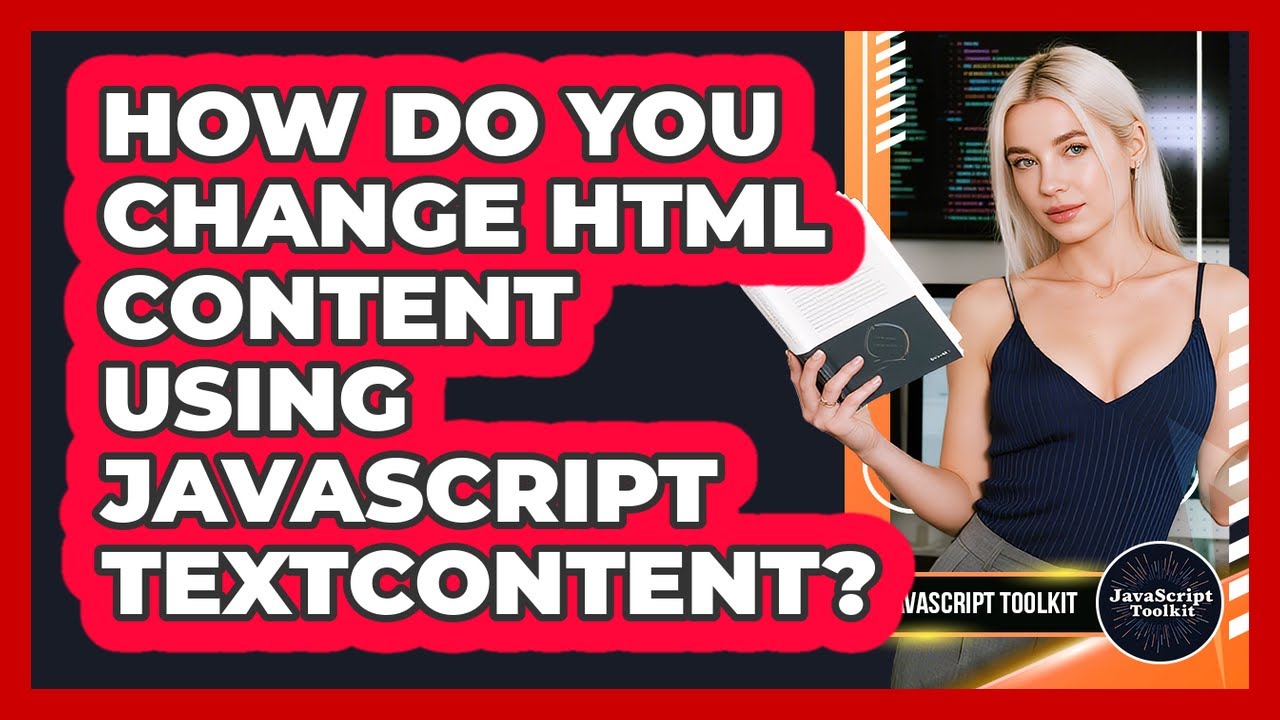 How Do You Change HTML Content Using JavaScript textContent? - JavaScript Toolkit