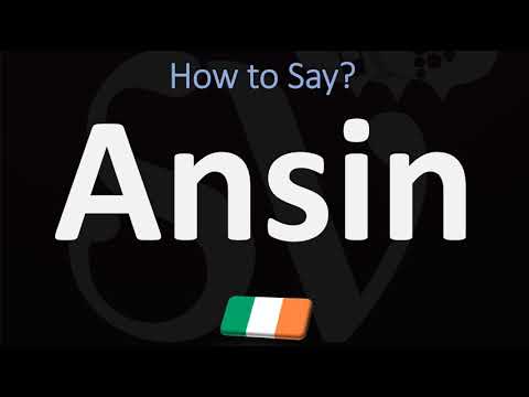 How to Pronounce Ansin? (IRISH)