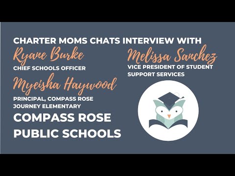 Charter Moms Chats — Compass Rose Public Schools, With Ryane Burke, Melissa Sanchez, Myeisha Haywood