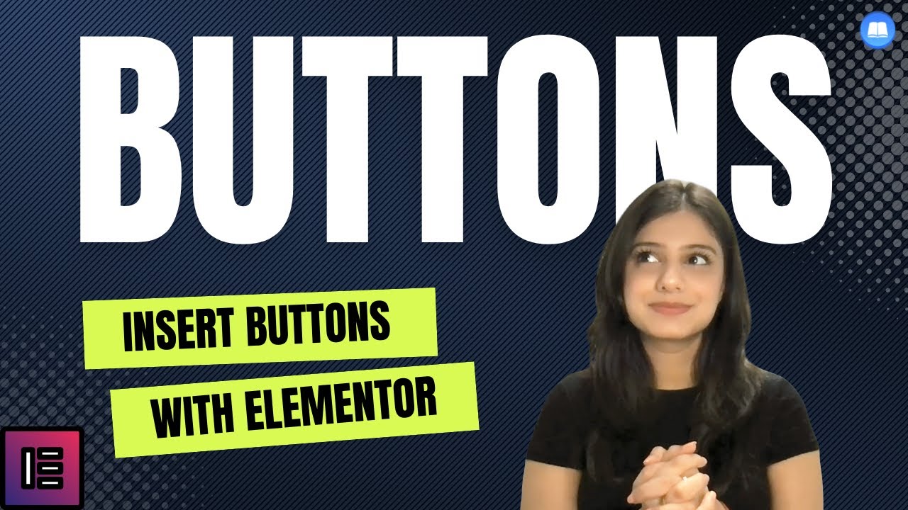 How To Insert Buttons On Your WordPress Site Using Elementor?
