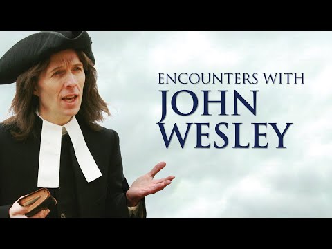 Encounters with John Wesley (2008) | Trailer | Mark Topping | Alan Coveney