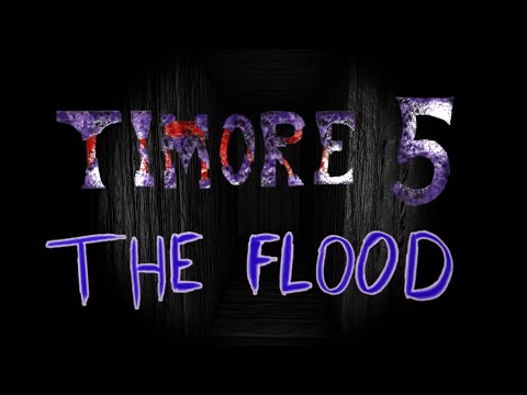Steam Community :: Video :: Timore 5 The Flood