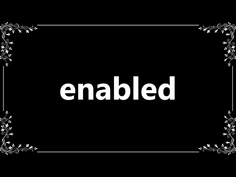 Enabled - Definition and How To Pronounce