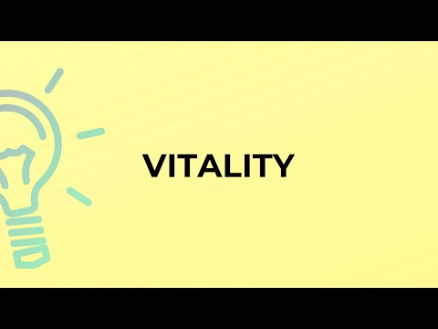 What is the meaning of the word VITALITY?