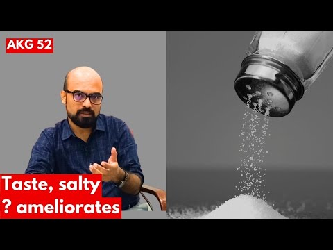 Taste, salty, ? ameliorates