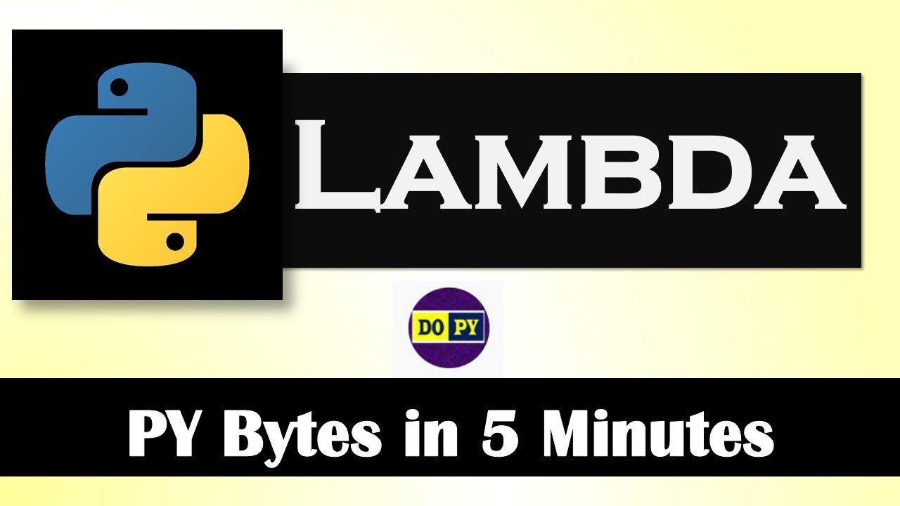 Learn Python Lambda Function in Minutes - PY Bytes