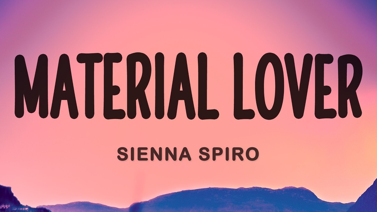 SIENNA SPIRO - Material Lover (Lyrics)