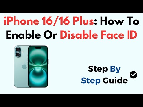 iPhone 16/16 Plus: How To Enable Or Disable Face ID