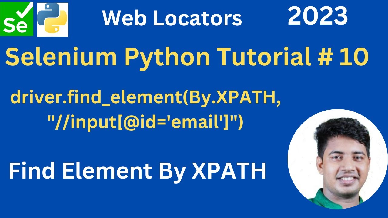 Selenium Python Basic Function Tutorial # 10. Web Locators XPATH. How can we use XPATH Locators?