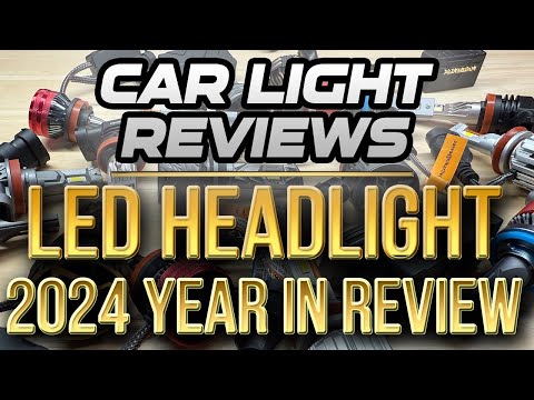 Car Light Reviews LED Headlight 2024 Year In Review