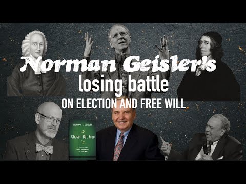 Chosen But Free by Norman Geisler: A Review