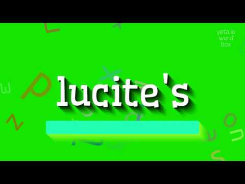 How to say "lucite's"! (High Quality Voices)