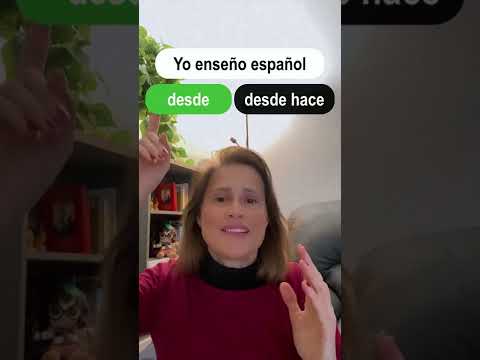 DESDE vs. DESDE HACE - Short Spanish Lesson